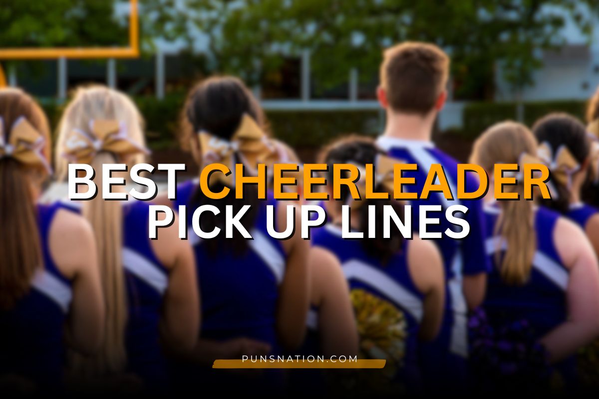 50+ Cheerleader Pick Up Lines to Win Their Heart - punsnation.com